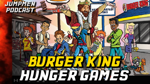 ep 168: Burger King Hunger Games | The Jumpmen Podcast