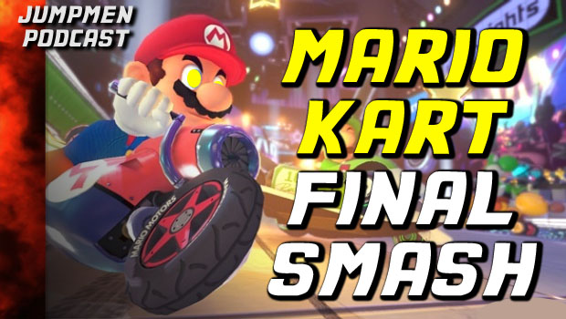 ep 204: Mario Kart Final Smash | The Jumpmen Podcast